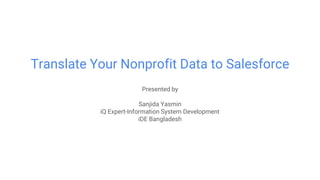 Nonprofit data to salesforce | PPTX | Databases | Computer Software and Applications