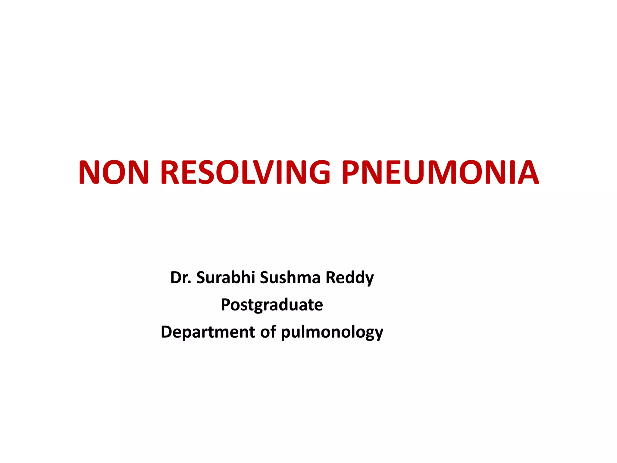 NON RESOLVING PNEUMONIA | PPTX