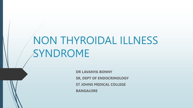 NON THYROIDAL ILLNESS SYNDROME.pptx