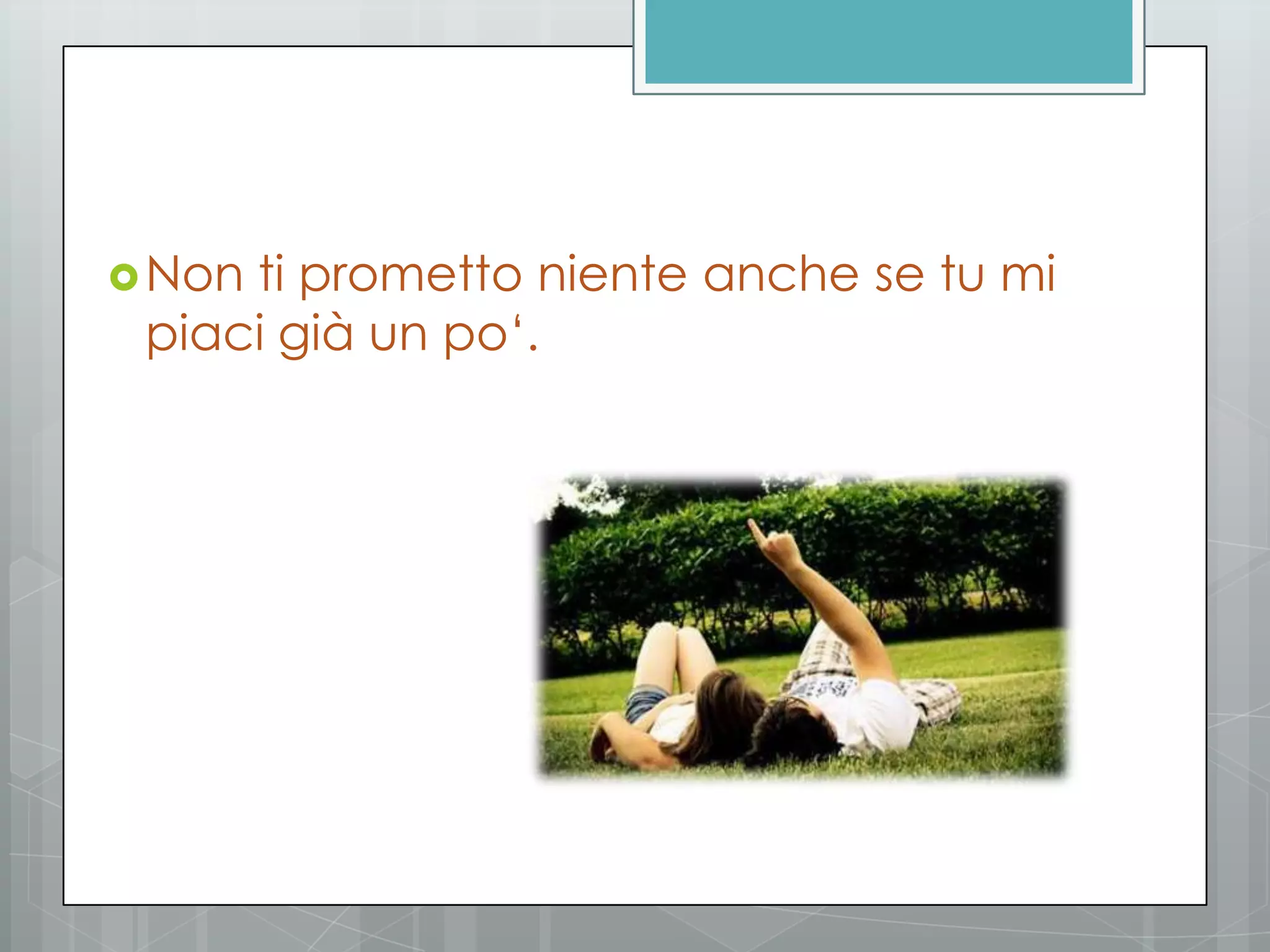 Non ti prometto niente | PPTX