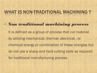 Non traditional machining | PPT