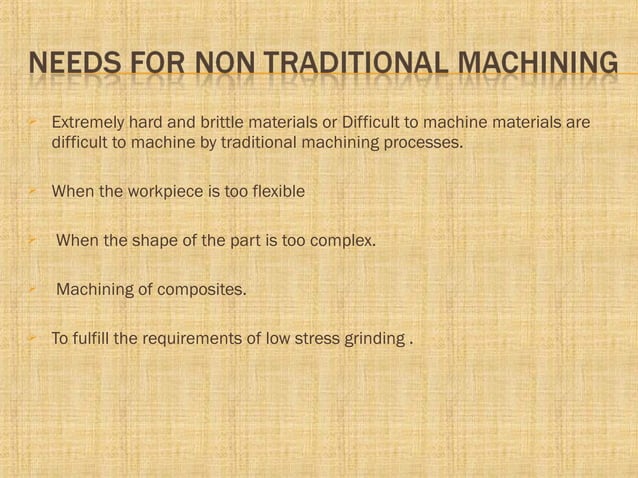Non traditional machining | PPT