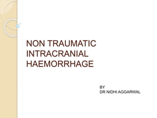 Non traumatic haemorrhage | PPTX