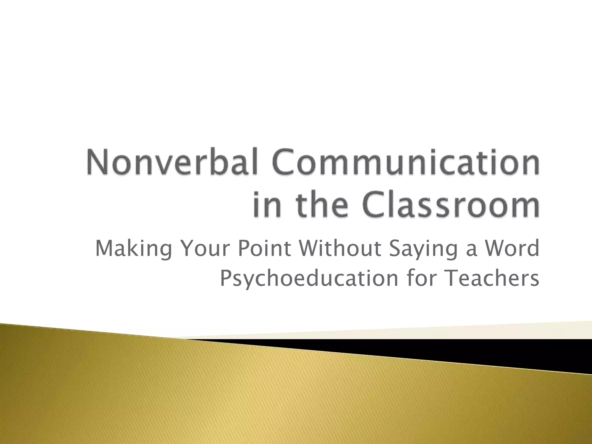Nonverbal Communication in the Classroom: Making Your Point Without ...