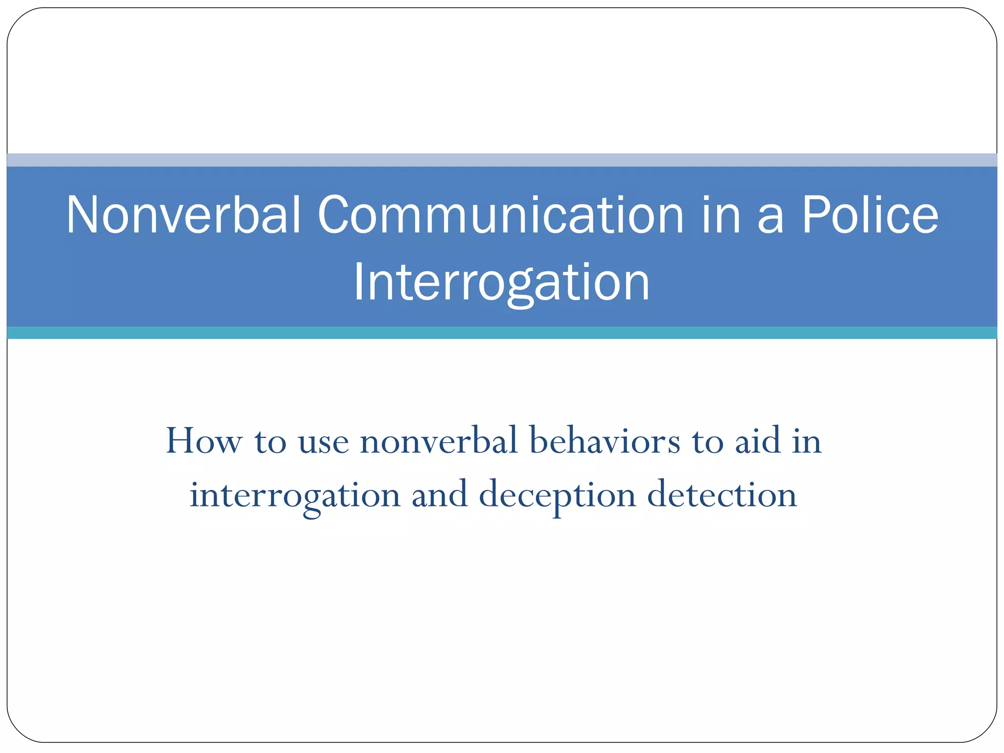 Nonverbal Communication In A Police Interrogation Oldversion | PPT