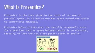 Nonverbal communication: Proxemics & Kinesics | PPTX