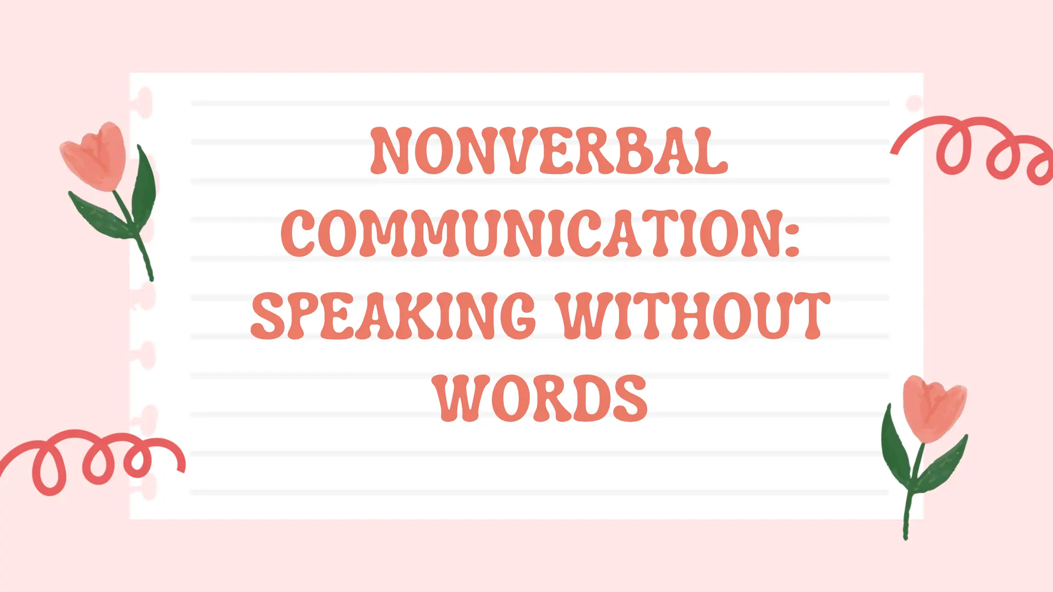 Nonverbal communication Speaking without words group4.pptx