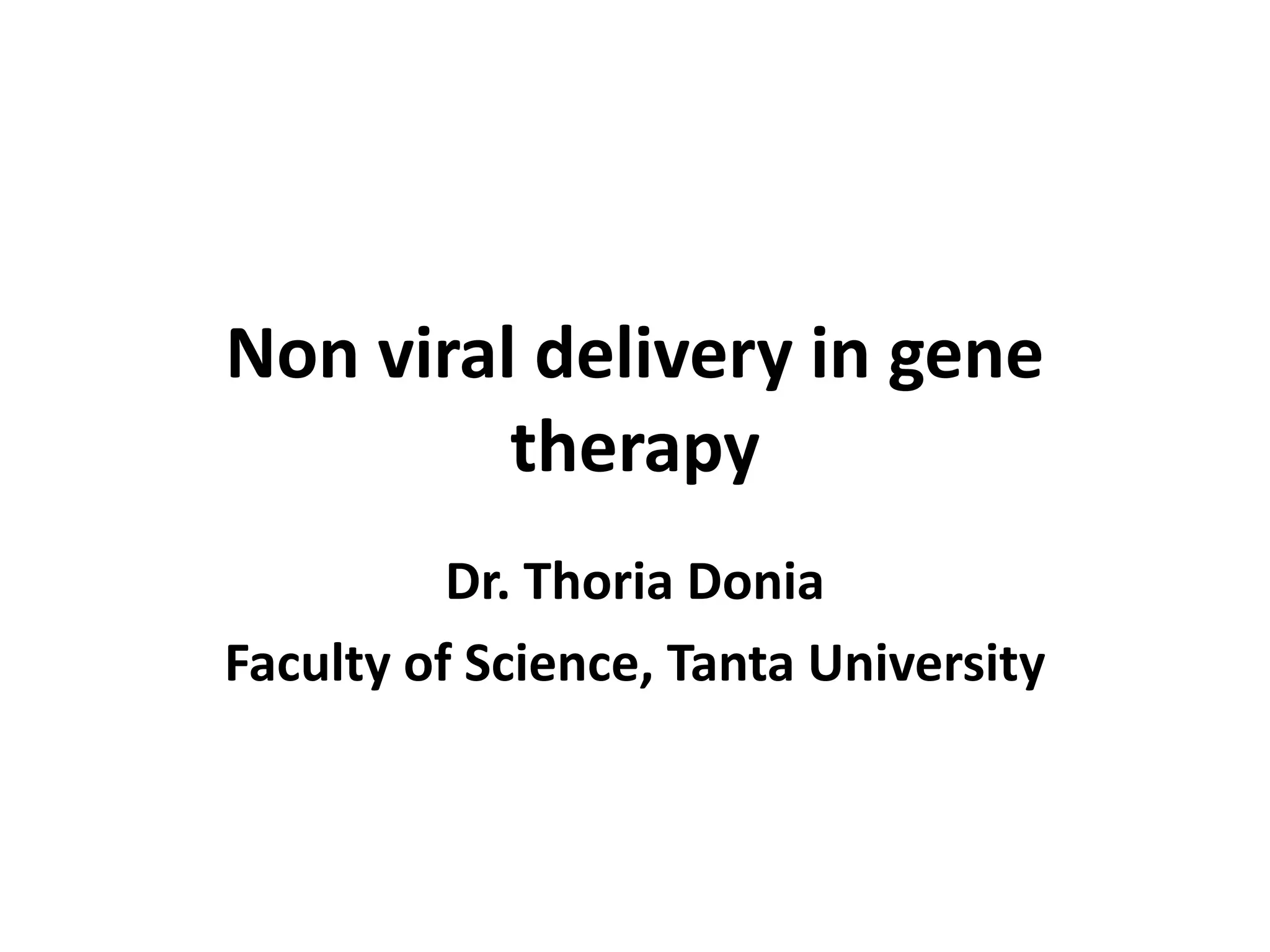 Non viral delivery in gene therapy | PPTX
