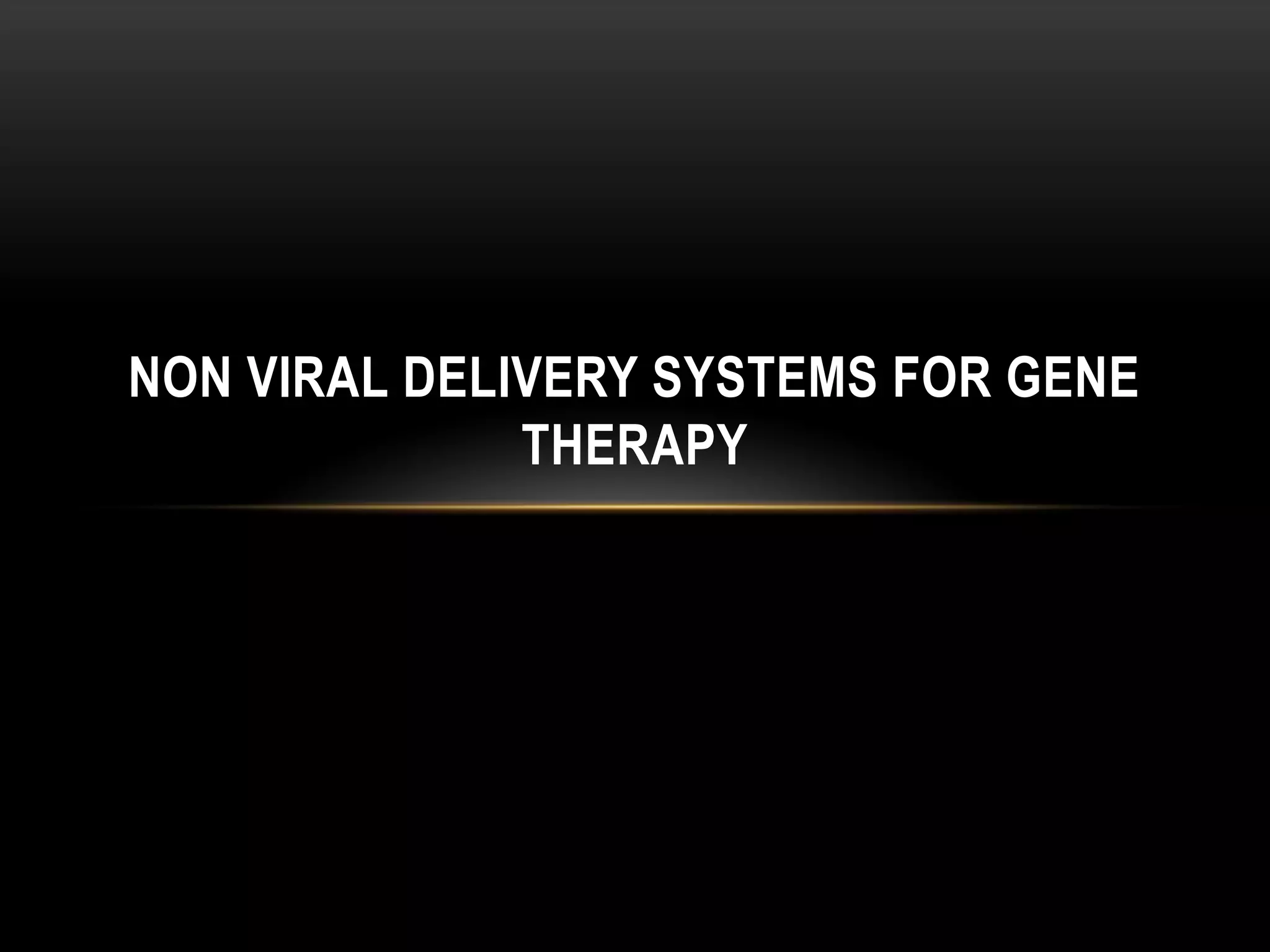 Non viral delivery systems for gene therapy (1) | PDF
