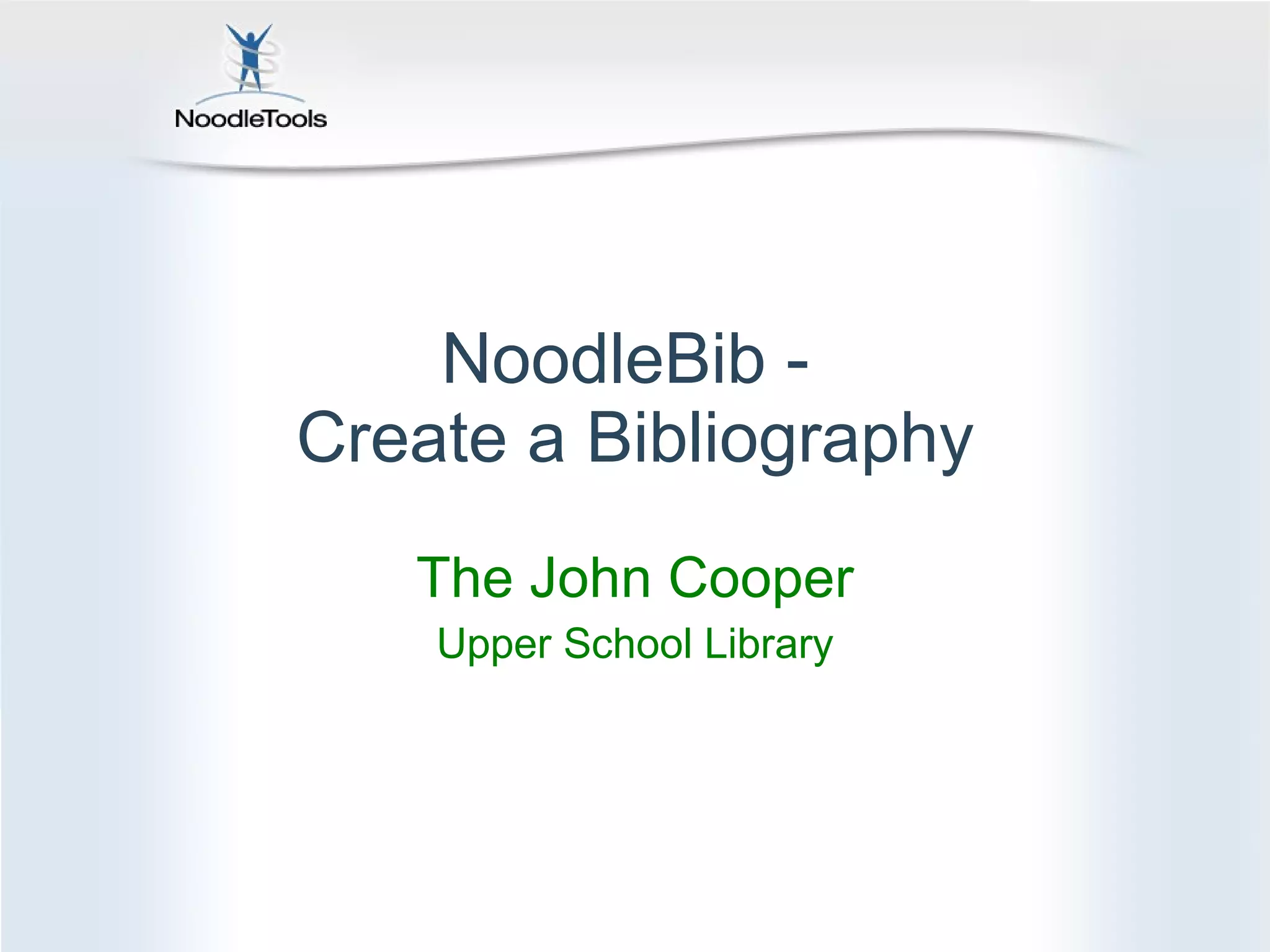 Noodle tools bibliography | PPT