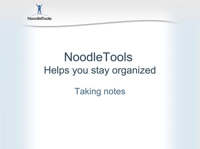 NoodleTools for Students - how to take notes | PPT