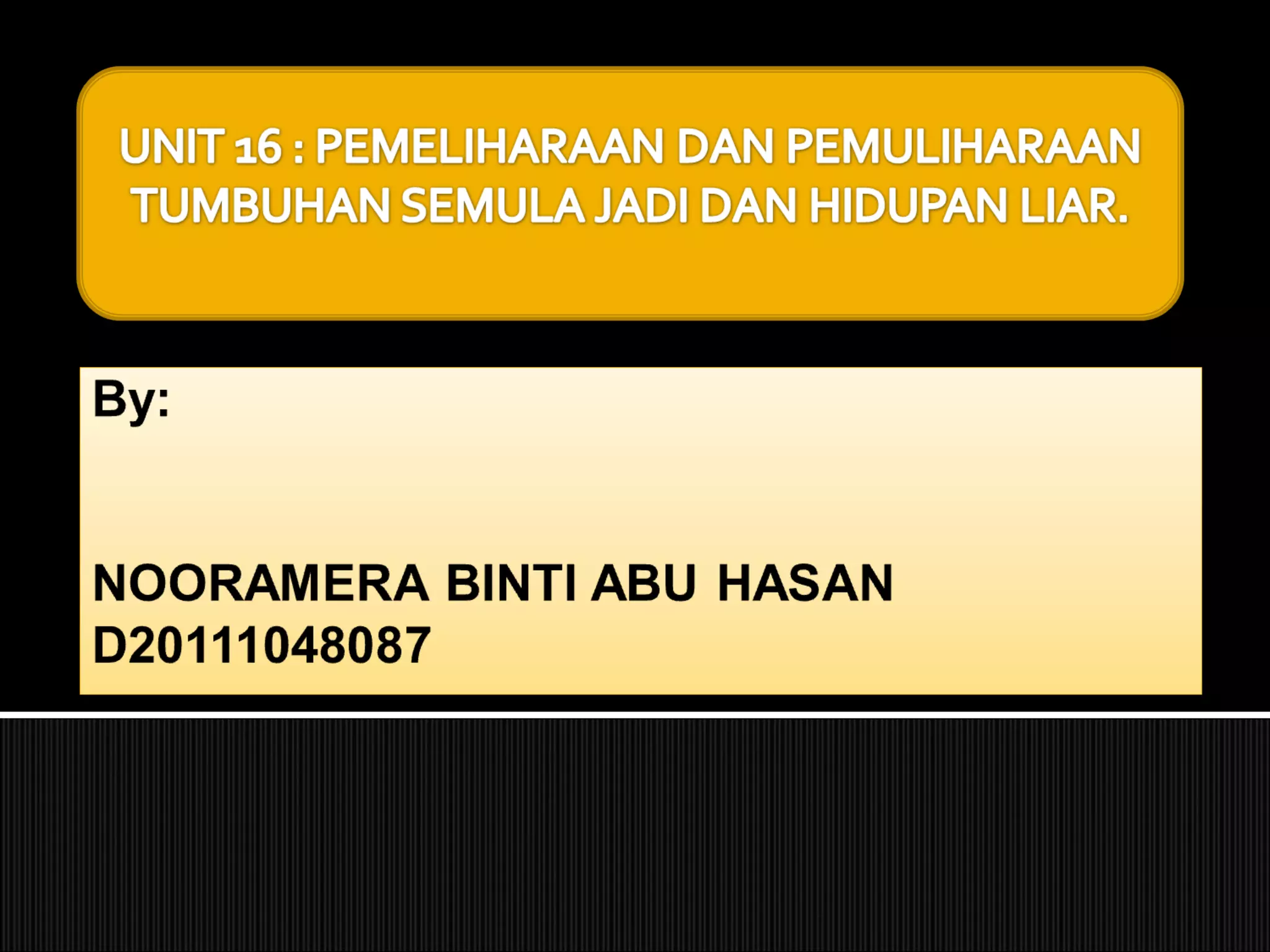 UNIT 16 : PEMELIHARAAN DAN PEMULIHARAAN TUMBUHAN SEMULA JADI DAN ...
