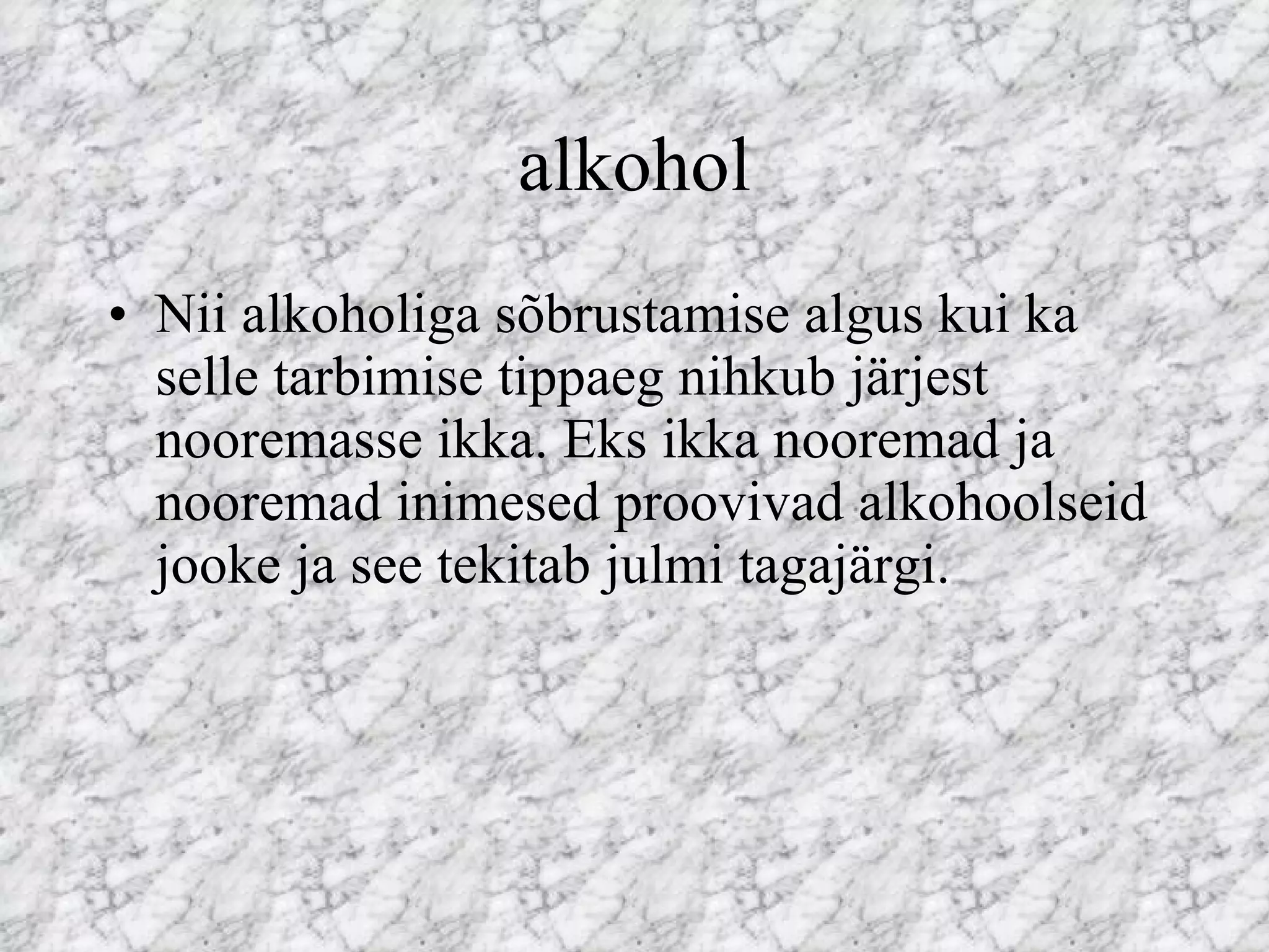 Noored ja alkohol | PPT