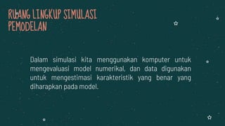 Ruang Lingkup Pemodelan SImulasi - Nopandi Ariyanto | PPT