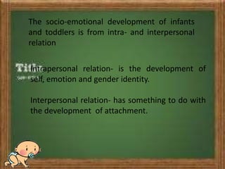 module14: Socio-emotional development of Infants and toodlers | PPTX