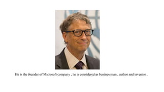 Bill gates's personal life and work.pptx