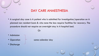 NON OPERATING ROOM ANESTHESIA (NORA) AND DAY CARE ANESTHESIA | PPTX