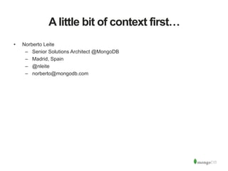 MongoDB: The Operational Big Data by NORBERTO LEITE at Big Data Spain 2014 | PPT