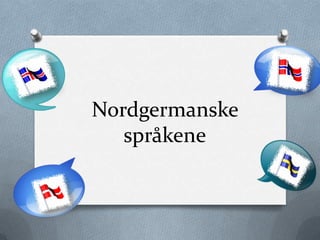 Nordgermanske språkene (North-Germanic languages) | PPTX