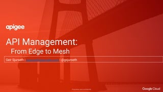 APIs from the Edge to the Mesh | PPT