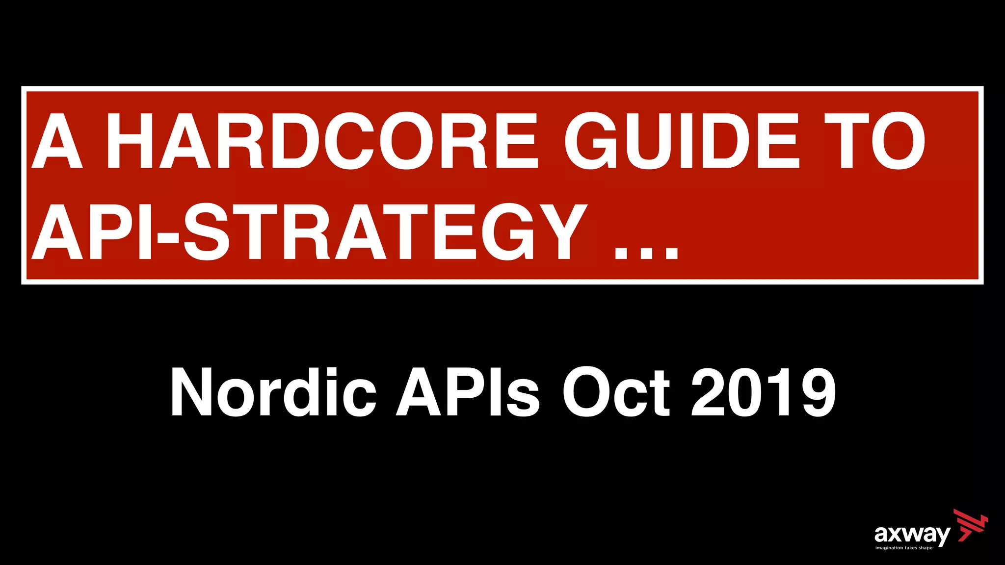 A Hardcore Guide To API-Strategy | PDF