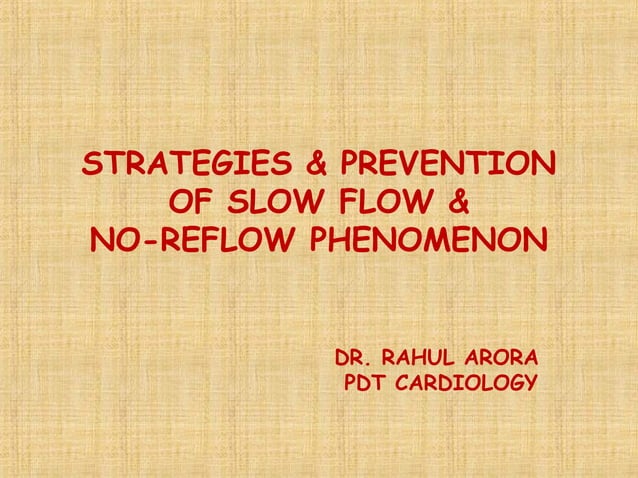 No reflow and slow flow phenomenon during pci | PPT | Heart and ...