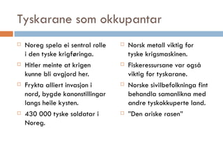Noreg under den andre verdskrigen | PPT