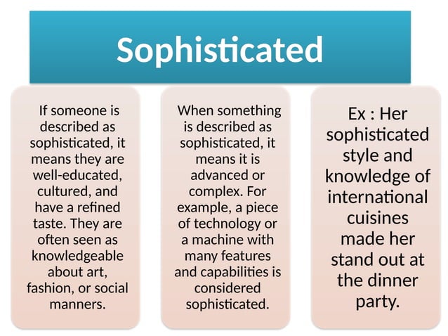 Sophisticated meaning in English and examples | PPT