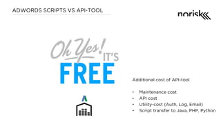 Making Adwords Scripts SCALE - The norisk approach | PPT