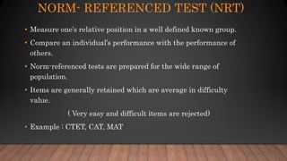 Norm referenced and criterion-referenced evaluation | PPTX