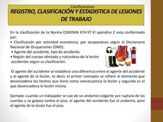Norma covenin 474 1997. y estadistica de lesiones de trabajo | PPTX