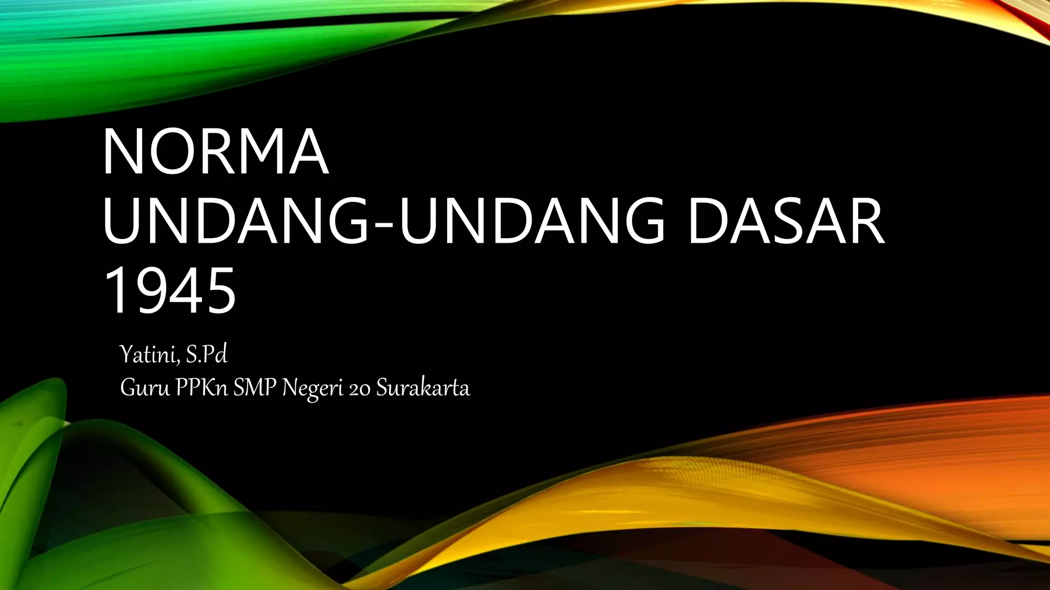 NORMA DAN UUD NRI Tahun1945.pptx