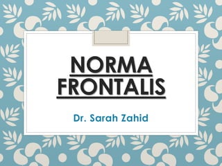 Norma_Frontalis_PDF.pdf gross anatomy of norma | PPT