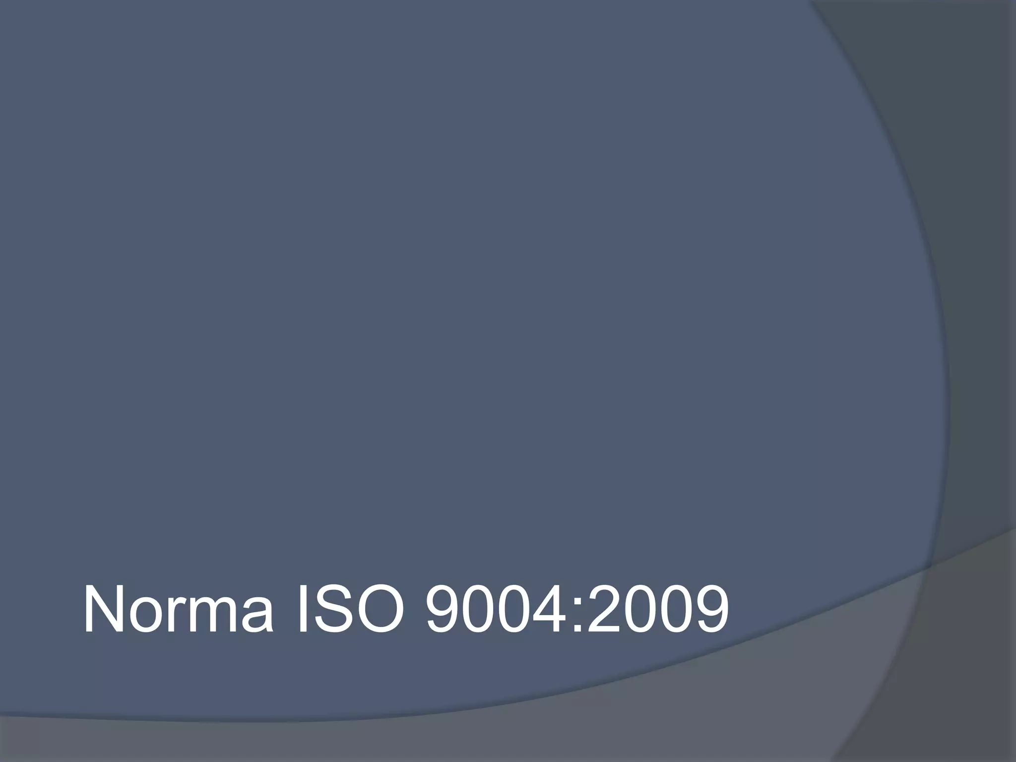 Norma iso 9004:2009 | PPTX