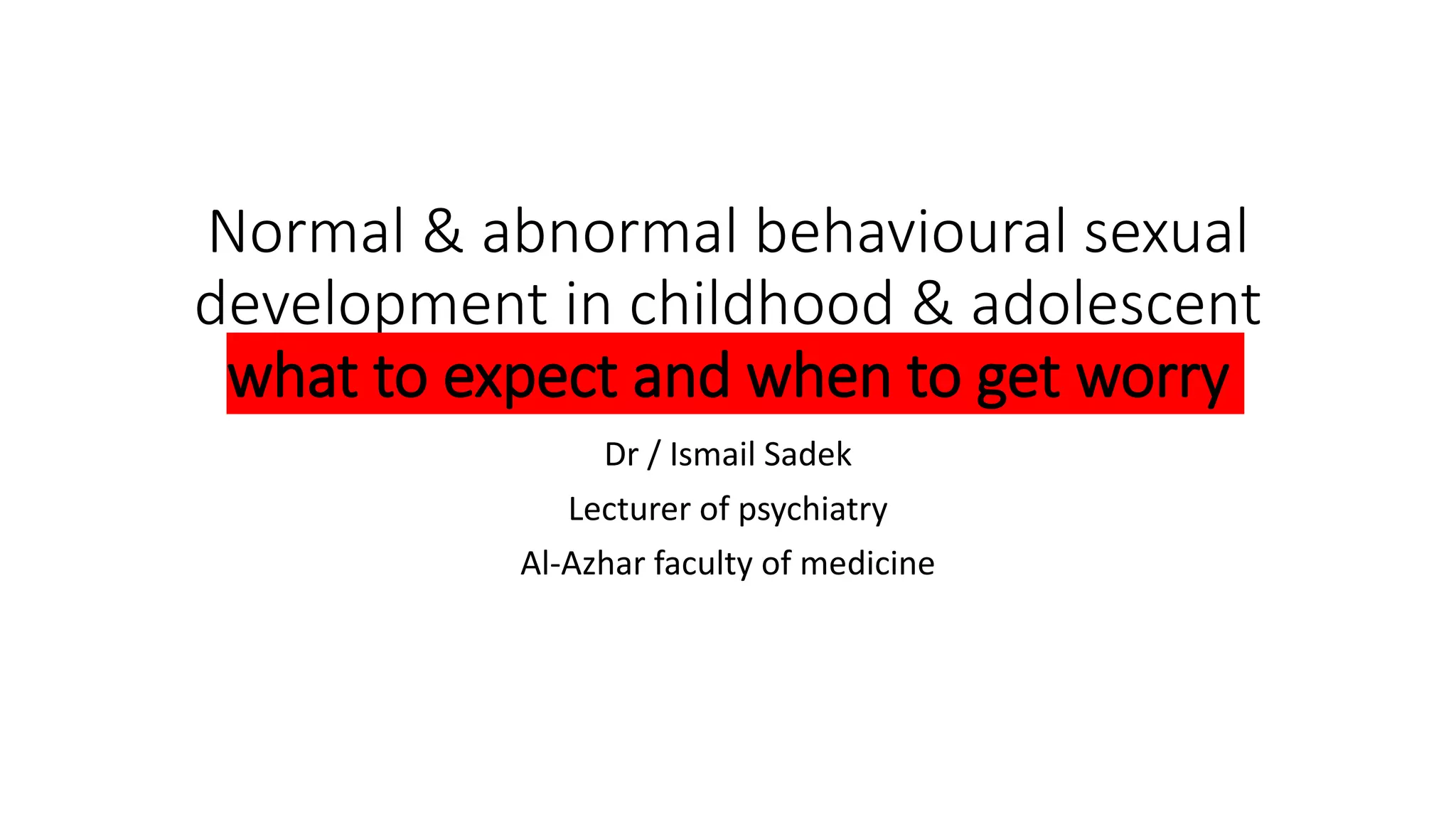 Normal and abnormal behavioural sexual development in childhood ...