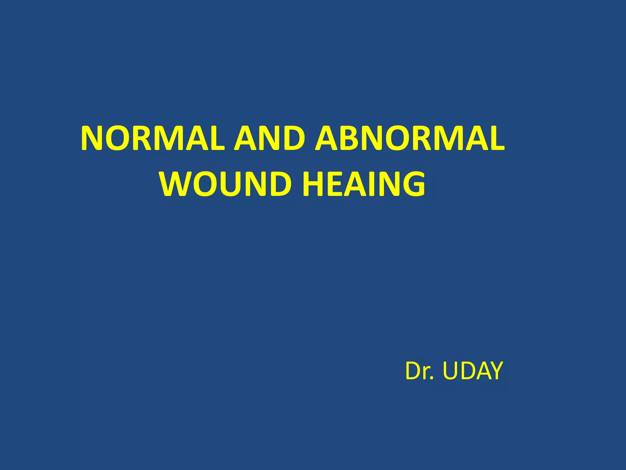 Normal and abnormal wound heaing | PPTX