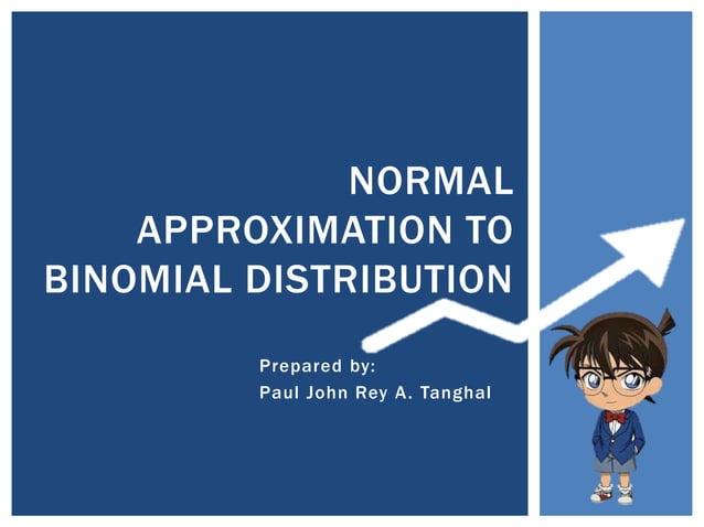 Normal Approximation to Binomial Distribution.pptx