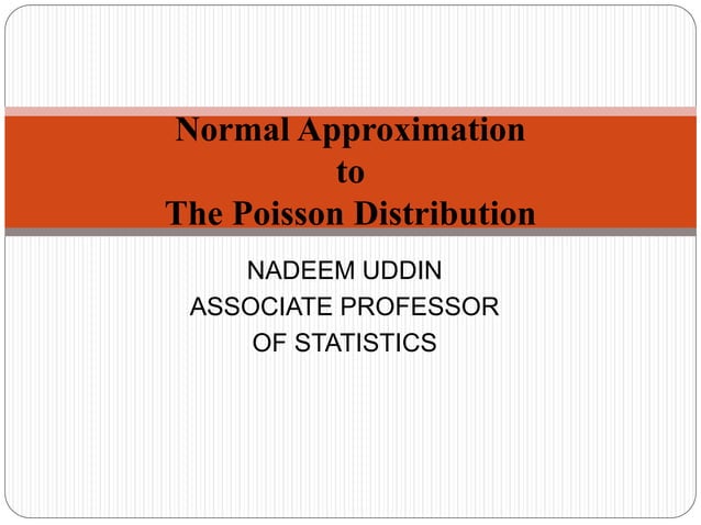 Normal Approximation To The Poisson Distribution Pptx Physics Science 2802