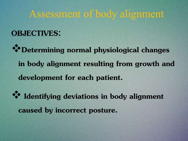 Normal body allignment | PPTX