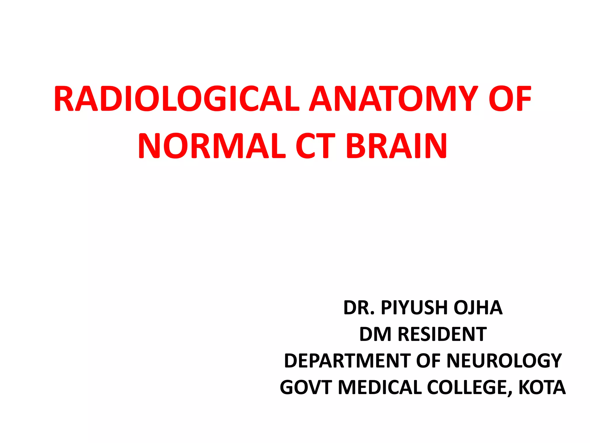 Normal CT BRAIN | PPTX