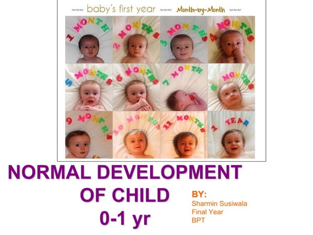 NORMAL DEVELOPMENTAL MILESTONES TILL 1 YEAR | PPT