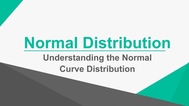 Statistics and Probability- NORMAL DISTRIBUTION.pptx | Geography | Science