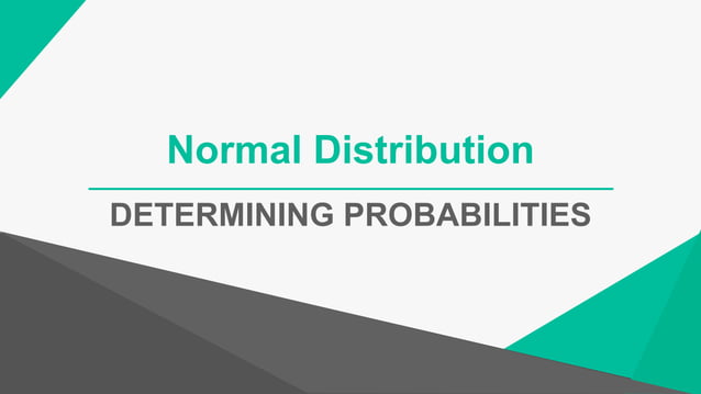 Statistics and Probability- NORMAL DISTRIBUTION.pptx | Geography | Science