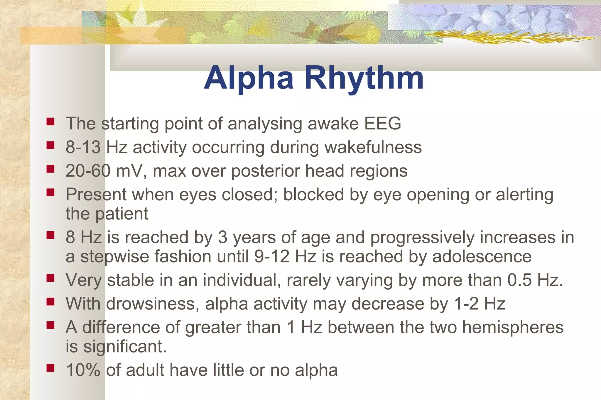 Normal EEG patterns, frequencies, as well as patterns that may simulate ...