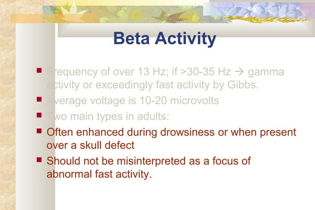Normal EEG patterns, frequencies, as well as patterns that may simulate ...