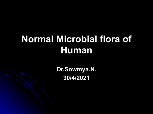Normal flora of the human system for nursing students | PPT