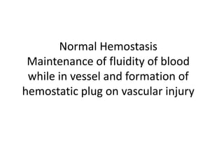 Normal hemostasis | PPTX