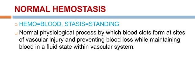 NORMAL HEMOSTASIS | PPTX | Blood Disorders | Diseases and Conditions