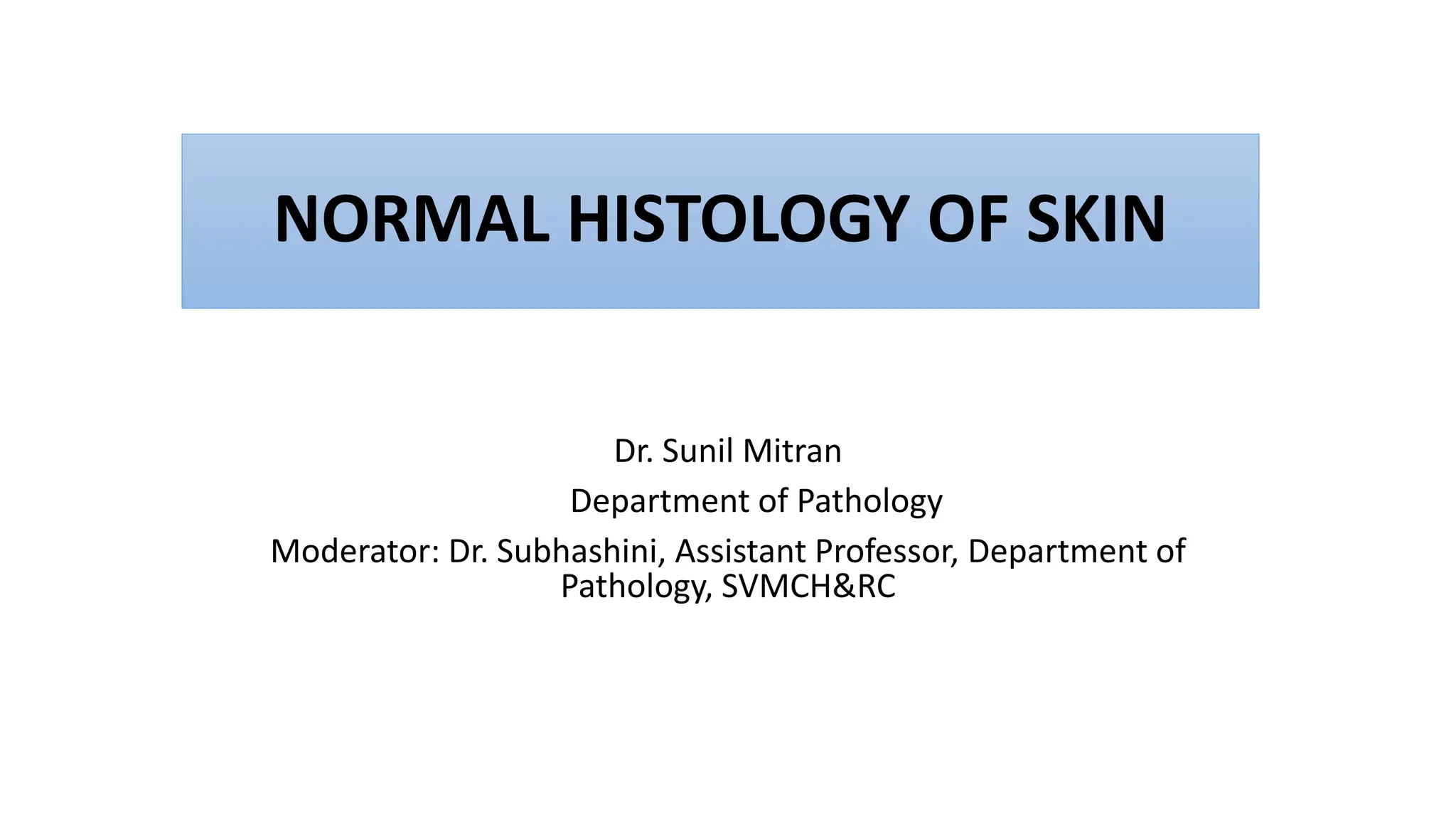 Normal histology of skin with pathological skin conditions.pptx