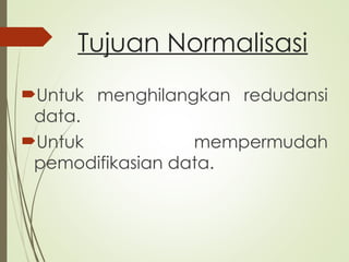 NORMALISASI pada Matakuliah Basis Data.. | PPT